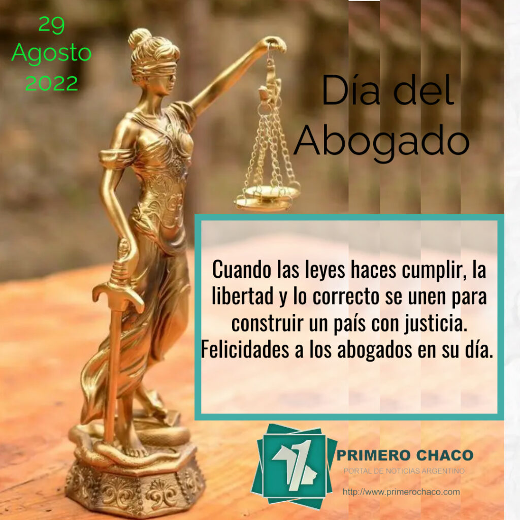¿Por qué cada 29 de agosto se celebra el Día del Abogado? - Primero Chaco